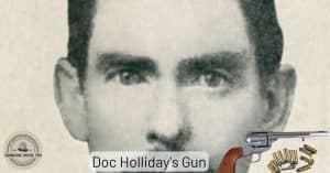 Doc Holliday's Gun: All You Need to Know About the Legendary Gunslinger