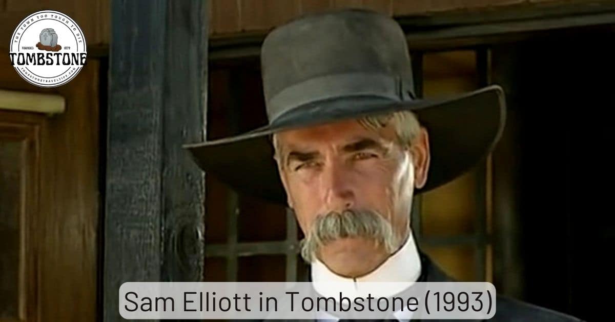 Sam Elliott - Tombstone Actor - Tombstone Travel Tips